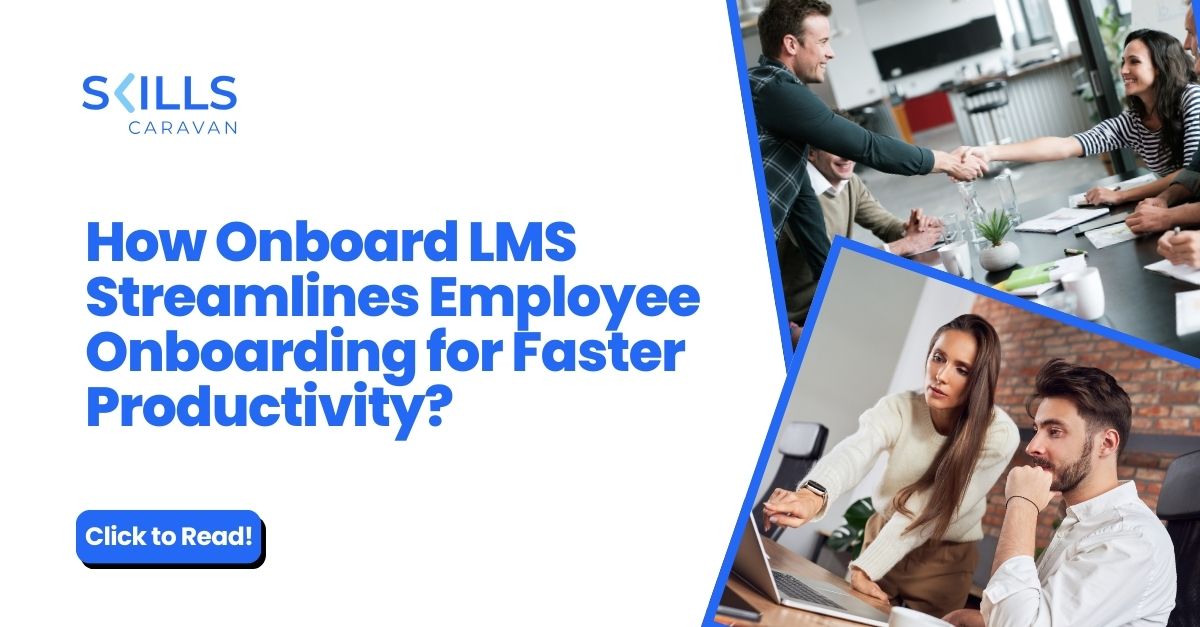 How Onboard LMS Streamlines Employee Onboarding for Faster Productivity?